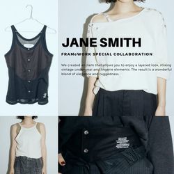 【18日より予約開始】JANE SMITH×FRAMeWORK別注アイテム｜FRAMeWORK（）｜ブログ｜BAYCREW’S STORE